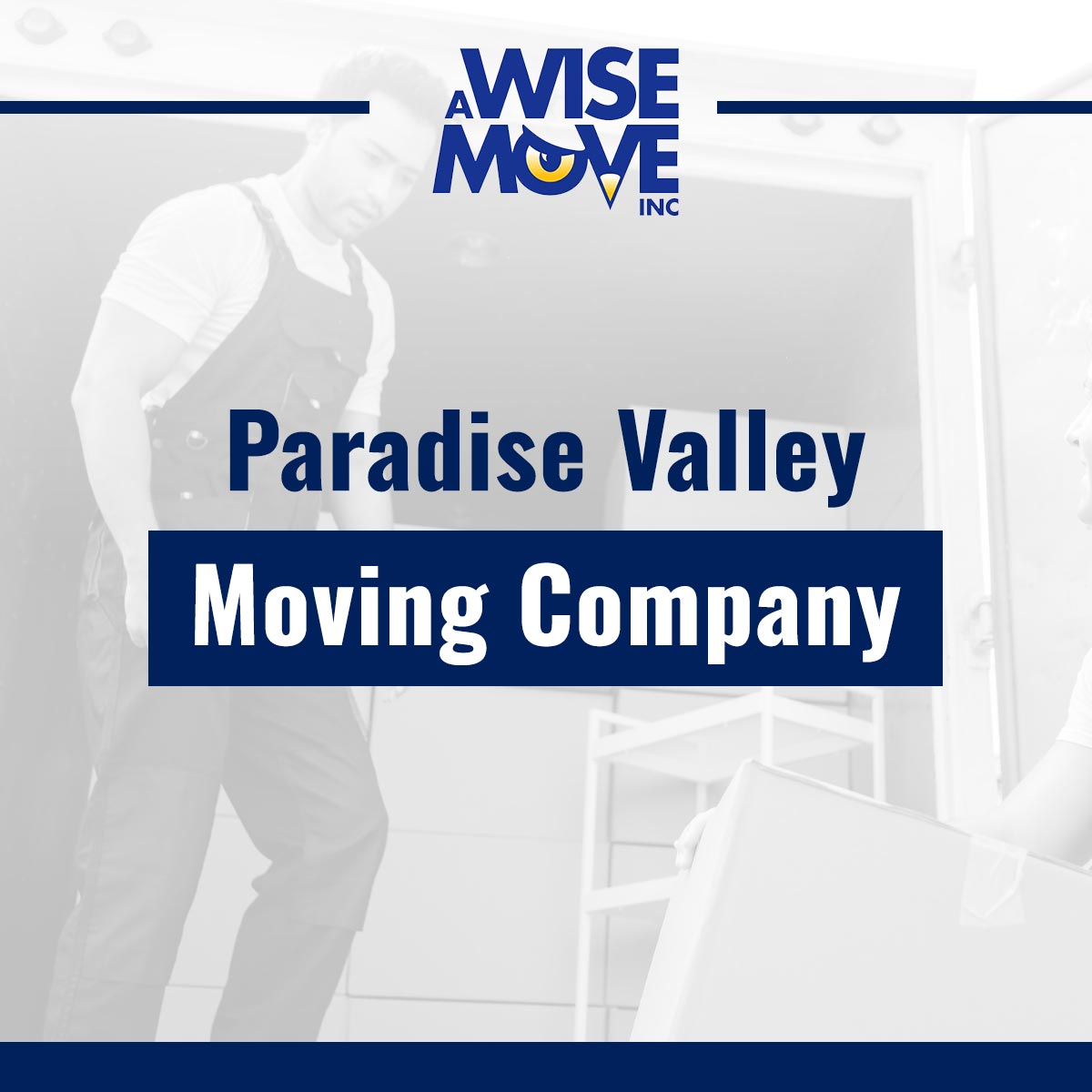 Top-Rated Paradise Valley Moving Company Near You